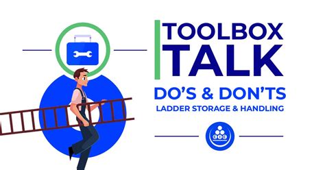Toolbox Talk Dos Donts Ladder Storage Handling Cairnmead