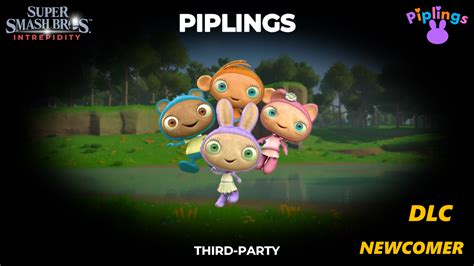 What If The Piplings Joined Smash Bros By Theworldofcreations On