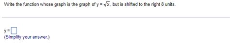 Solved Write The Function Whose Graph Is The Graph Of Yx