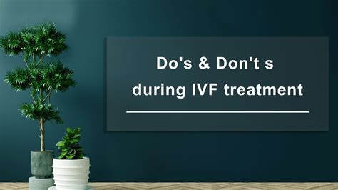 Dos And Donts During Ivf Treatment Krishna Ivf Clinic