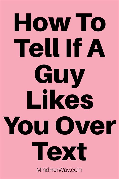 How To Tell If A Guy Likes You Over Text 15 Signs Artofit