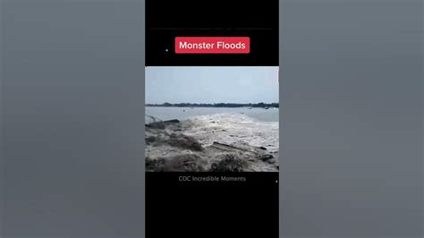 Monster Floods Caught On Camera Youtube