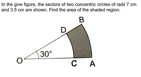 In Fig Sectors Of Two Concentric Circles Of Radii 7 Cm And 3 5 Cm