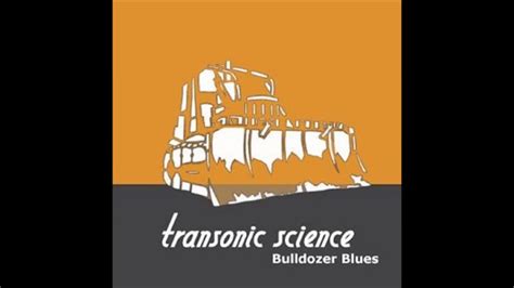 Transonic Science Bulldozer Blues Full Ep 2007 Youtube
