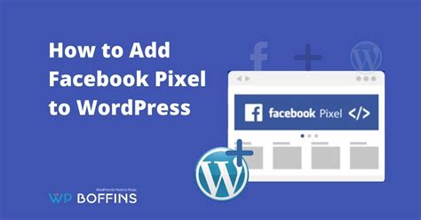 How To Add Facebook Pixel To Wordpress Wp Boffins
