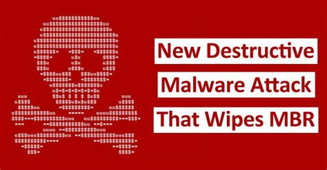 New Destructive Malware Attack That Wipes Master Boot Records Cyber Security News