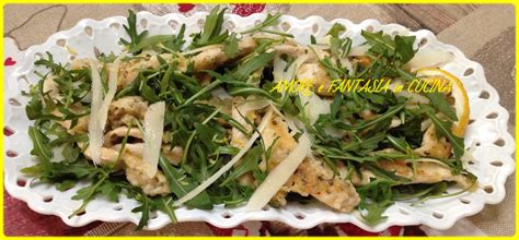 Straccetti Di Pollo Al Limone Rucola E Grana Amore E Fantasia In Cucina