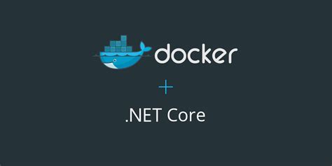 How To Run A Net Core App In A Docker Container · Raygun Blog