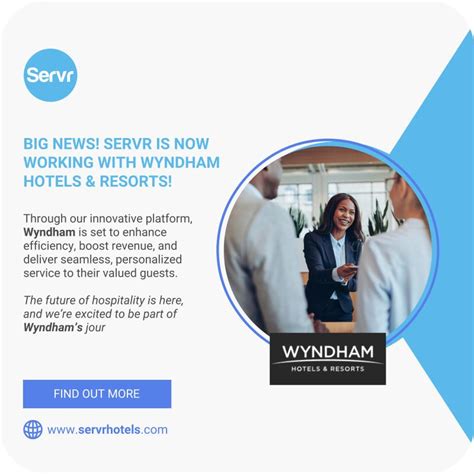 Hospitality Wyndhamhotels Servr Hotelmanagement Guestexperience