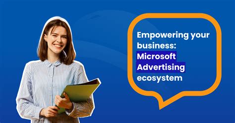 Empowering Your Business Microsoft Advertising Ecosystem