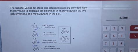 Solved The General Values For Steric And Torsional Strain Chegg