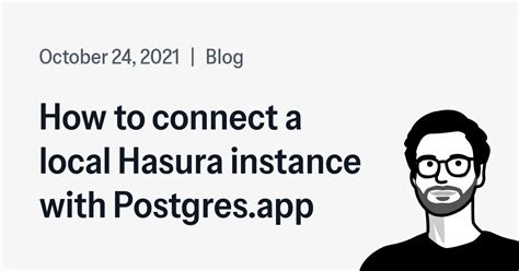 How To Connect A Local Hasura Instance With Postgresapp Maxhn