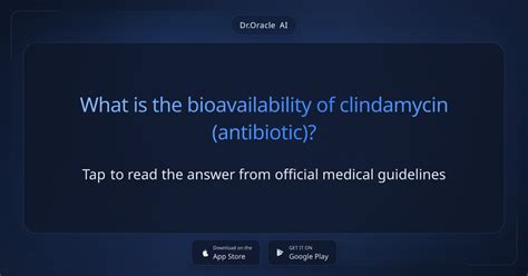 What Is The Bioavailability Of Clindamycin Antibiotic