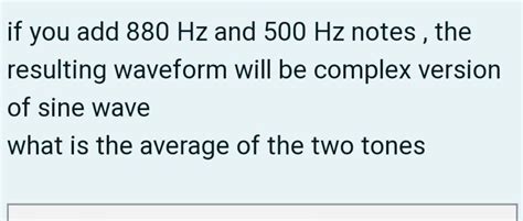 Solved If You Add Hz And Hz Notes The Resulting Chegg