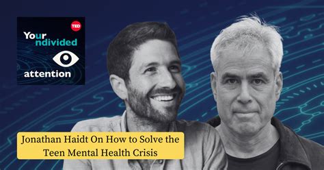 Jonathan Haidt On How To Solve The Teen Mental Health Crisis