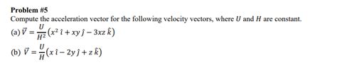 Solved Problem 5compute The Acceleration Vector For The