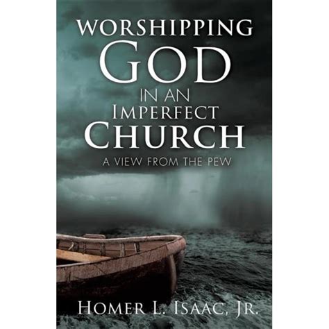 Worshipping God In An Imperfect Church Religion And Christianity
