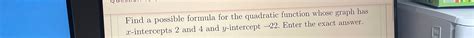 Solved Find A Possible Formula For The Quadratic Function