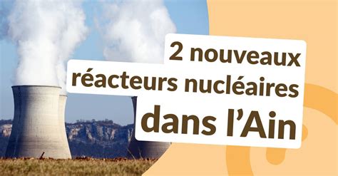 Projet De Réacteur Nucléaire Dans Lain Le Pari Fou Dedf Dévoilé