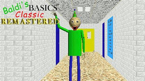 Baldis Basics Classic Remastered Is Back On Gameplay Youtube