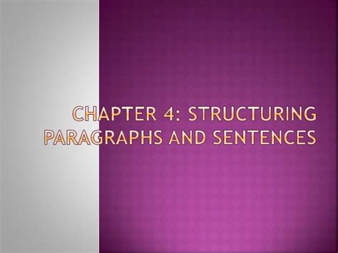 chapter 4 structuring paragraph and sentences