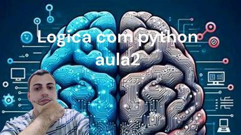 Logica De Programação Python Aula 2 Logicadeprogramacao
