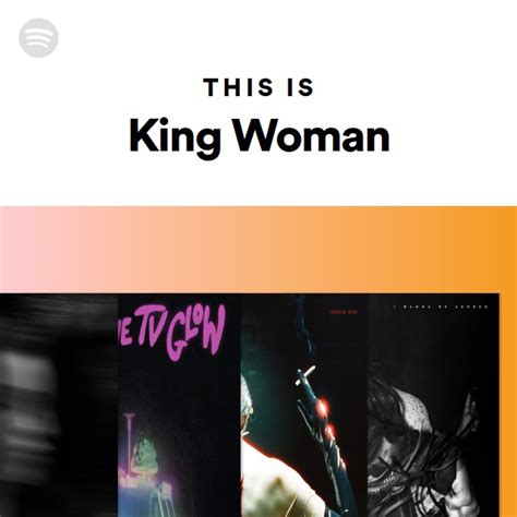 This Is King Woman Playlist By Spotify Spotify