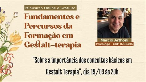 Sobre A Importância Dos Conceitos Básicos Em Gestalt Terapia Dia 19