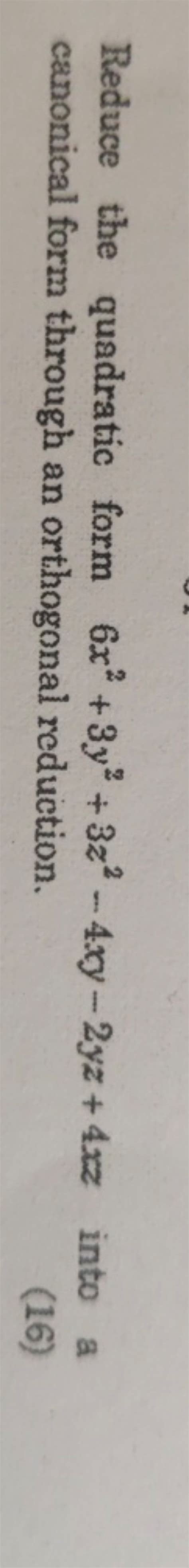 reduce the quadratic form 6 x { 2 } 3 y { 2 } 3 z { 2 } 4 x y