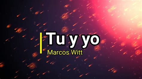 Tu Y Yo Marcos Witt Youtube Music
