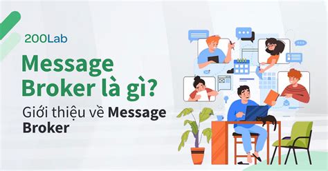Message Broker Là Gì Giới Thiệu Về Message Broker 200lab Blog