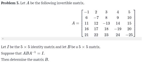 Solved Problem Let A Be The Following Invertible Matrix Chegg