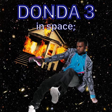 Donda 3 Fanart Concept Slbum Cover By Me Rgoodasssub