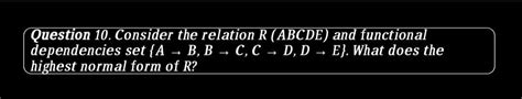 Solved Question 10 Consider The Relation R Abcde And
