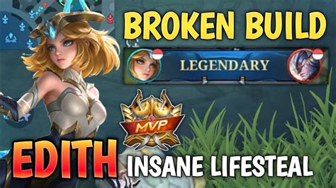 Edith Super Lifesteal Always Bully Offlaner Edith Best Build