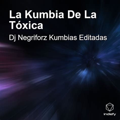 La Kumbia De La Tóxica YouTube Music