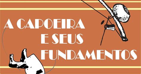 RepertÓrio GeogrÁfico Livro A Capoeira E Seus Fundamentos
