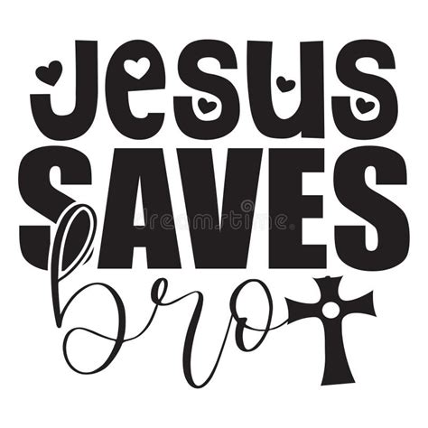 Jesus Saves Bro Stock Vector Illustration Of Poster 308881086