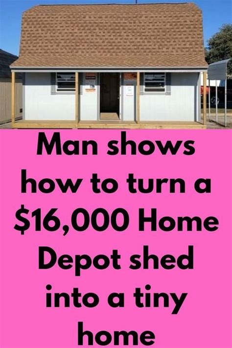 Man Shows How To Turn A 16 000 Home Depot Shed Into A Tiny Home Artofit
