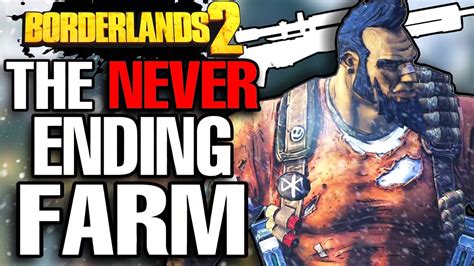 The Never Ending Borderlands 2 Farm Youtube