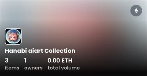 Hanabi Aiart Collection Collection Opensea