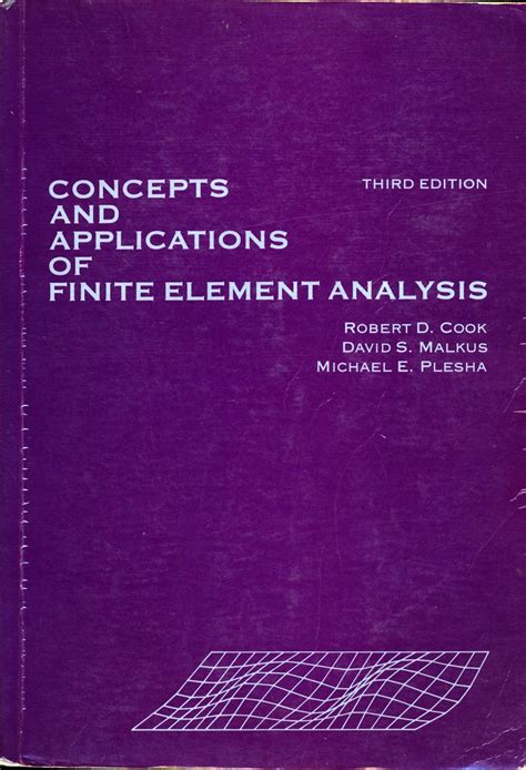 Concepts And Applications Of Finite Element Analysis Rd Edition By Robert Davis Cook Goodreads