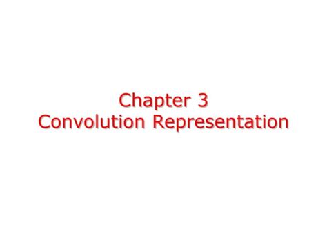 Convolution Representation Impulse Response Ppt