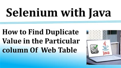Handling Web Table Find Duplicate Value In Particular Column Of Web