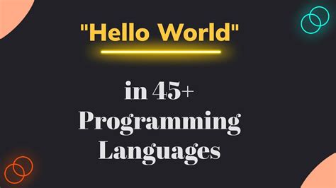 Hello World In 45 Programming Languages Youtube
