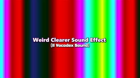 Weird Clearer Sound Effect Youtube