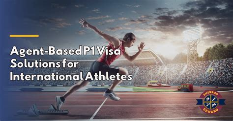 Agent Based P1 Visa Solutions For International Athletes — Sherrod