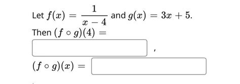let f x x then fog 4 fog x 1 4 and g x