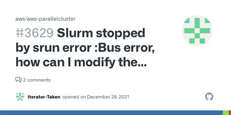 Slurm Stopped By Srun Error Bus Error How Can I Modify The Slurm Conf