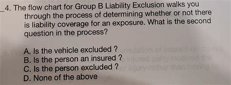 Answered 4 The Flow Chart For Group B Liability Exclusion Walks You